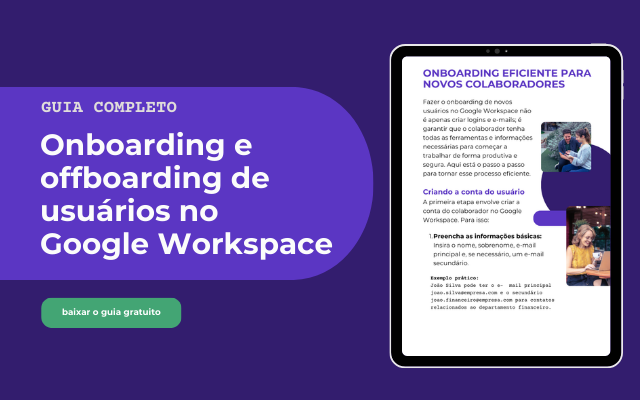 Guia completo - Onboarding e offboarding de usuários no Google ...
